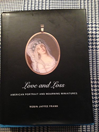 By Ms. Robin Jaffe Frank - Love and Loss: American Portrait and ...