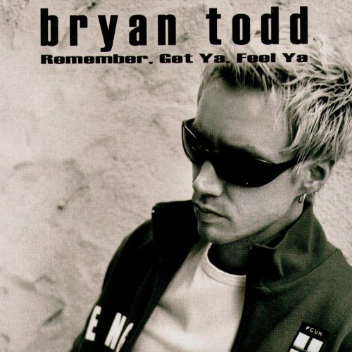 Amazon MusicでBryan ToddのRemember, Get Ya, Feel Yaを再生する