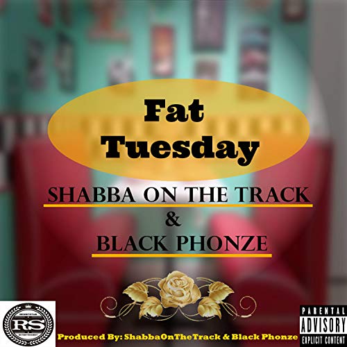 Play Fat Tuesday by Black Phonze & Shabba on the Track on Amazon Music