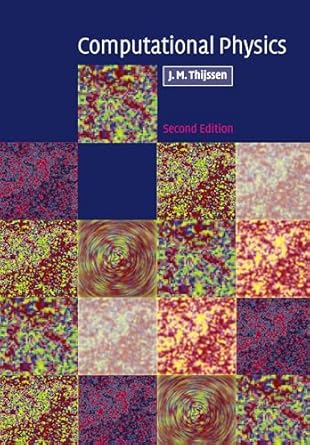 Computational Physics: Thijssen, Jos: 9781107677135: Amazon.com: Books