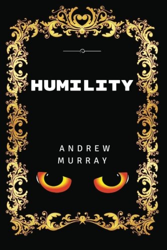 Humility: Premium Edition - Illustrated: Andrew Murray, Monty ...