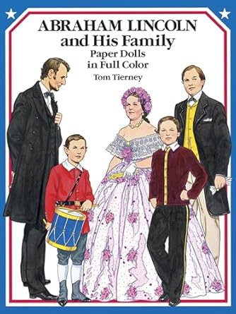 Abraham Lincoln and His Family Paper Dolls in Full Color (Dover ...