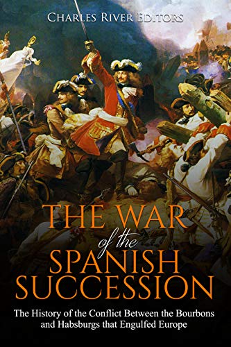 Amazon | The War of the Spanish Succession: The History of the Conflict ...