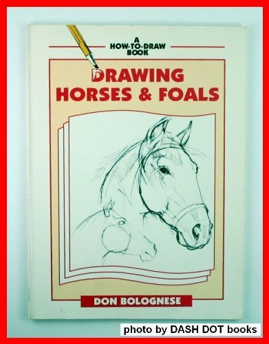 Drawing Horses and Foals (How to Draw): Don, Bolognese: 9780531152003 ...