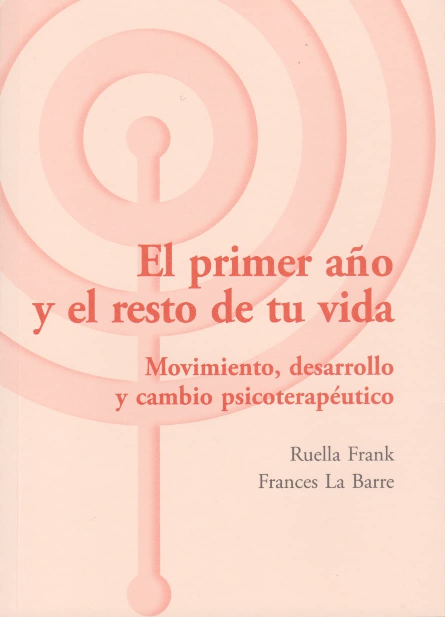 Amazon.com: El primer año y el resto de tu vida: movimiento, desarrollo ...