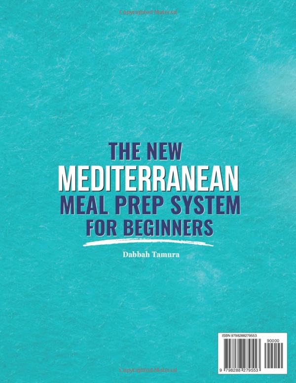 The New Mediterranean Meal Prep System for Beginners: Quick and Easy ...