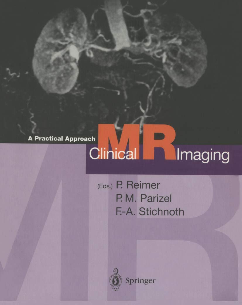 Clinical MR Imaging: A Practical Approach: 9783540640981: Medicine ...
