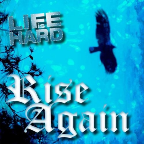 Amazon.com: Rise Again : Life is Hard: Digital Music