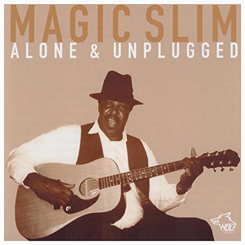 Play Alone and Unplugged by Magic Slim on Amazon Music