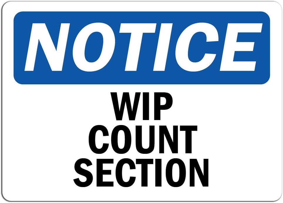 Amazon.com : Notice - WIP Count Section Sign | Label Decal Sticker ...