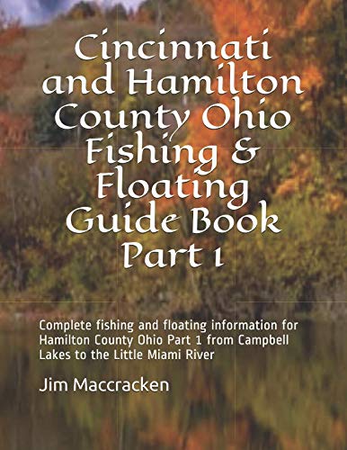 Cincinnati and Hamilton County Ohio Fishing & Floating Guide Book Part ...