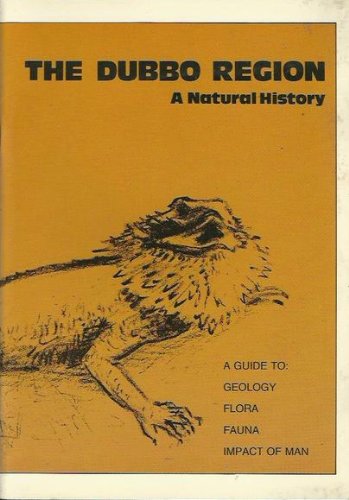 The Dubbo Region: A Natural History: Terry J. (compiler) Korn ...