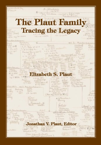 The Plaut Family: Tracing the Legacy: Elizabeth S. Plaut, Jonathan V ...