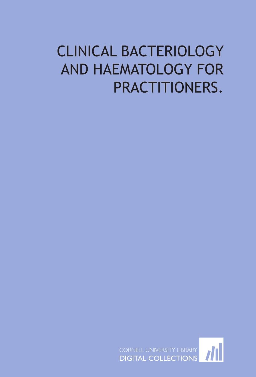 Amazon.com: Clinical bacteriology and haematology for practitioners ...