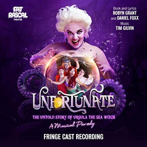 Play Unfortunate: The Untold Story of Ursula the Sea Witch (A Musical ...