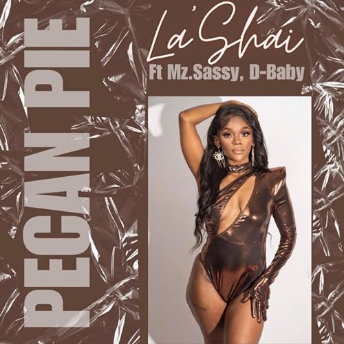 Play Pecan Pie by La'Shai feat. Mz.Sassy & D-Baby on Amazon Music