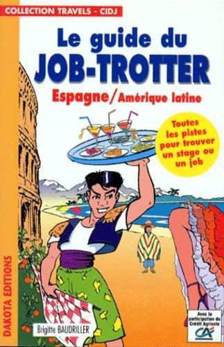 Amazon.com: LE GUIDE DU JOB-TROTTER. Espagne, Amérique latine ...