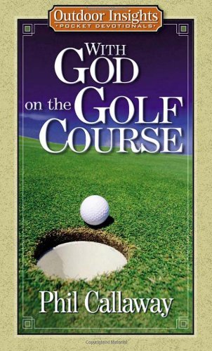 With God on the Golf Course (Outdoor Insights Pocket Devotionals ...