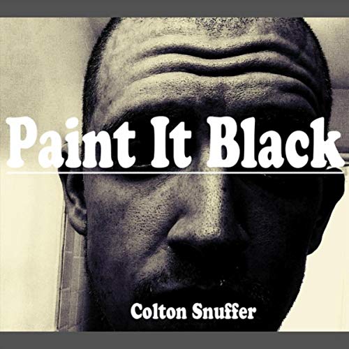 Amazon.co.jp: Paint It Black : Colton Snuffer: デジタルミュージック