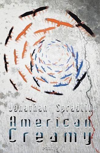 American Creamy: Part One by Jonathan Spradlin (2015-11-13): Jonathan ...