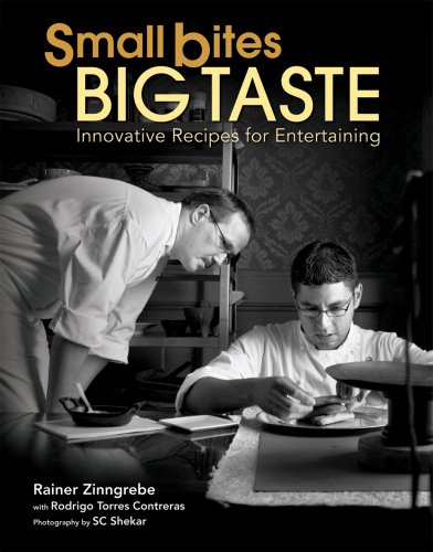 Small Bites, Big Taste: Rainer Zinngrebe, Rodrigo Torres Contreras ...