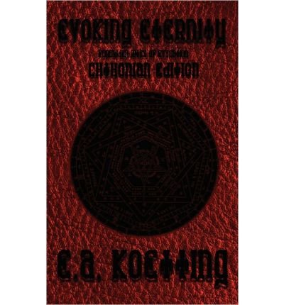 Evoking Eternity: Forbidden Rites of Evocation: Chthonian Edition: E. A ...