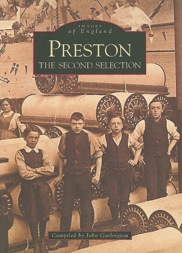 Preston: The Second Selection (Images of England): Garlington, John ...