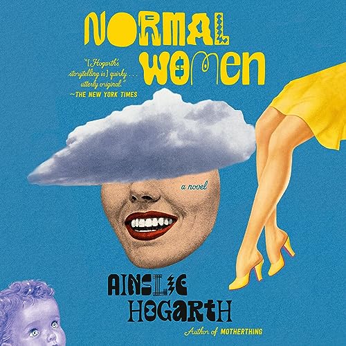Amazon.com: Normal Women: A Novel (Audible Audio Edition): Ainslie ...