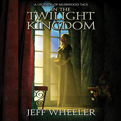 Amazon.com: In the Twilight Kingdom: A Legends of Muirwood Tale ...