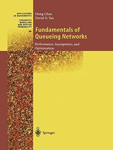 Fundamentals of Queueing Networks: Performance, Asymptotics, and Optimization (Stochastic ...