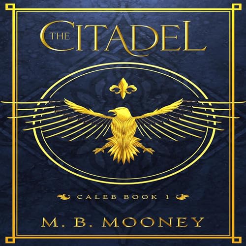 Amazon.com: The Citadel: Caleb, Book 1 (Audible Audio Edition): MB ...