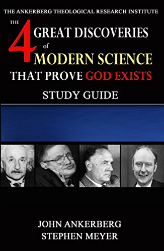 The Four Great Discoveries of Modern Science That Prove God Exists ...