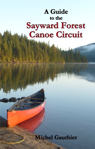 Sayward Forest Canoe Circuit: Michel Gauthier: 9780986509506: Amazon ...