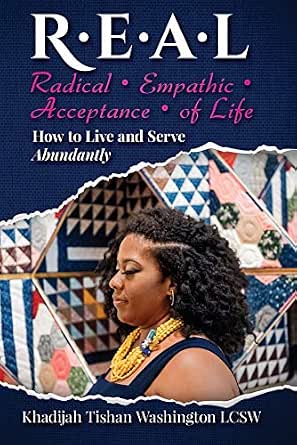 Amazon.com: R.E.A.L Radical Empathic Acceptance of Life: How to Live ...