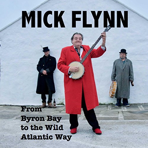 Play From Byron Bay to the Wild Atlantic Way by Mick Flynn on Amazon Music