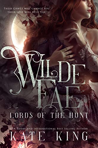 Amazon.com: Lords of the Hunt (Wilde Fae Book 1) eBook : King, Kate ...