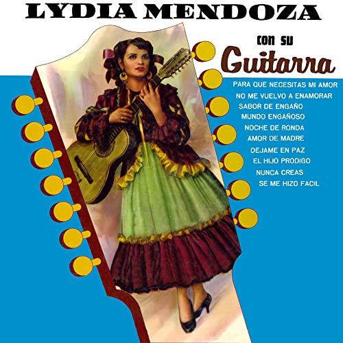 Spiele Lydia Mendoza Con Su Guitarra, Vol. 2 (2023 Remaster from the ...