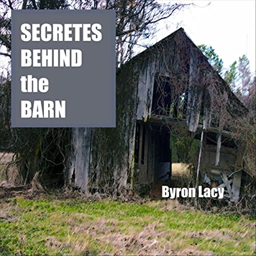 Secretes Behind the Barn de Byron Lacy en Amazon Music Unlimited