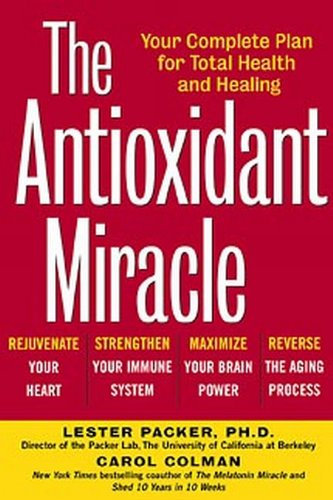 Antioxidant Miracle - E-Book: Packer: 9780471358039: Amazon.com: Books