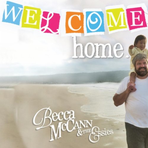 Spiele Welcome Home von Becca McCann & the Essies auf Amazon Music ab