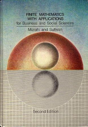 Finite mathematics with applications for business and social sciences ...