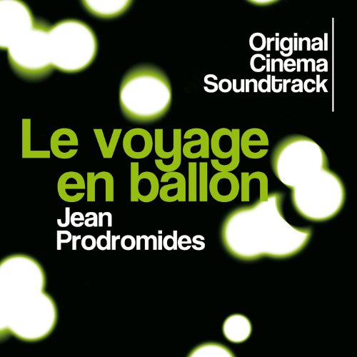 Play Le voyage en ballon (Original Cinema Soundtrack) by Jean ...