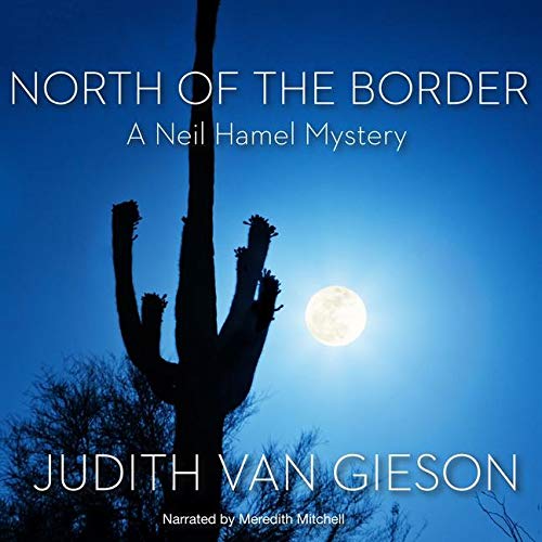 North of the Border (Neil Hamel, Band 1) : Van Gieson, Judith, Mitchell ...