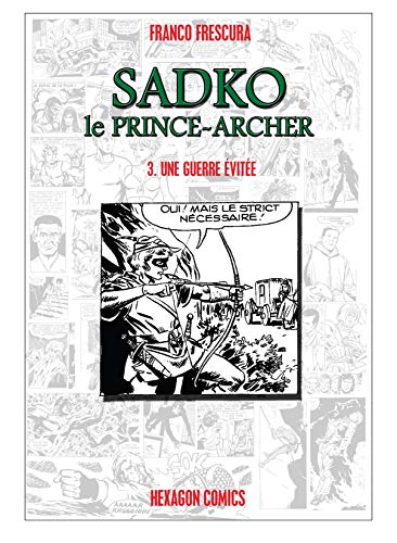SADKO, LE PRINCE-ARCHER Vol. 3: Une Guerre évitée (French Edition ...