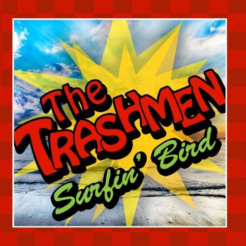 The Trashmen - Surfin' Bird - Amazon.com Music