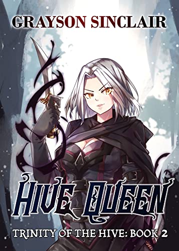 Hive Queen: A Dark Fantasy LitRPG (Trinity of the Hive Book 2) - Kindle edition by Sinclair ...