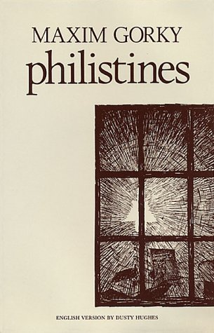 Philistines: Maxim Gorky: 9780906399651: Amazon.com: Books