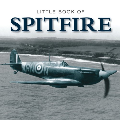 Little Book of Spitfire: Amazon.co.uk: Curnock, David: 9781907803024: Books