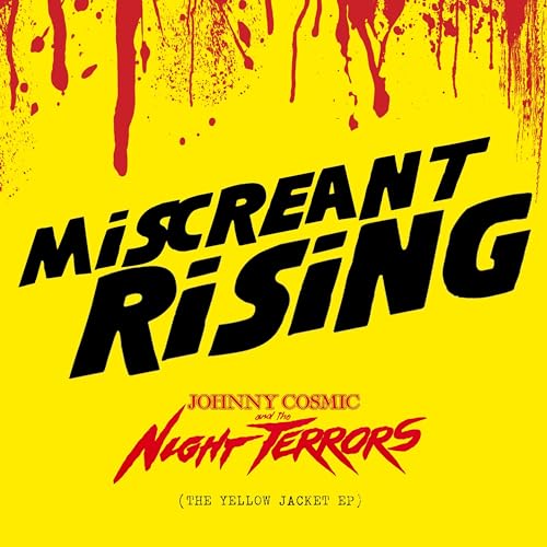 Miscreant Rising by Johnny Cosmic & the Night Terrors on Amazon Prime Music