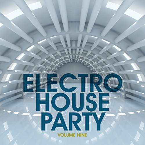 Amazon MusicでVARIOUS ARTISTSのElectro House Party, Vol. 9を再生する